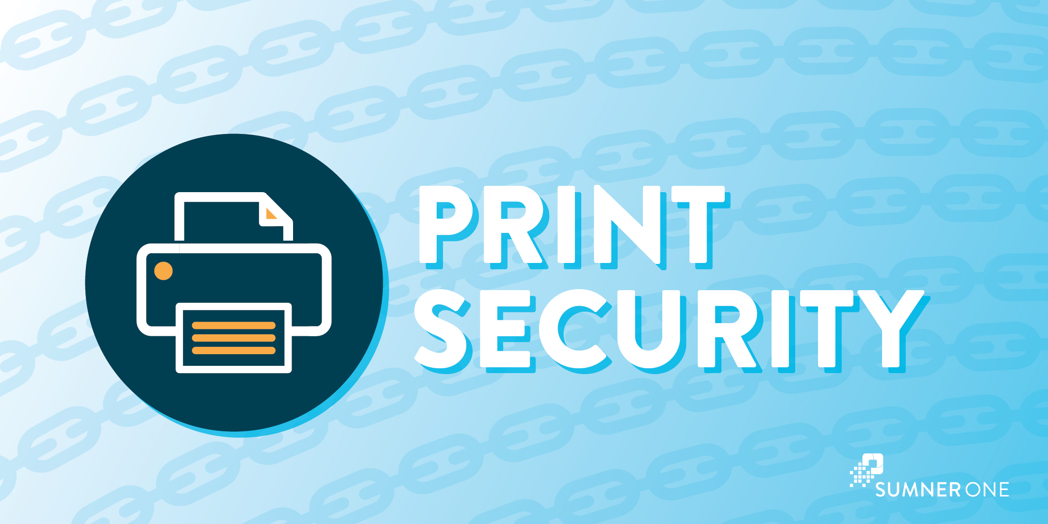 4 Tips for Securing your Printers to Avoid a Data Disaster
